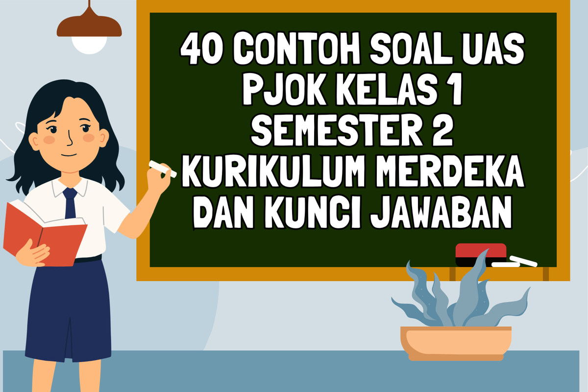 40 Contoh Soal UAS PJOK Kelas 1 Semester 2 Kurikulum Merdeka dan Kunci ...
