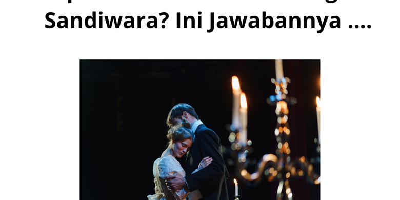 Apakah Sama Drama dengan Sandiwara? Ini Jawabannya ....