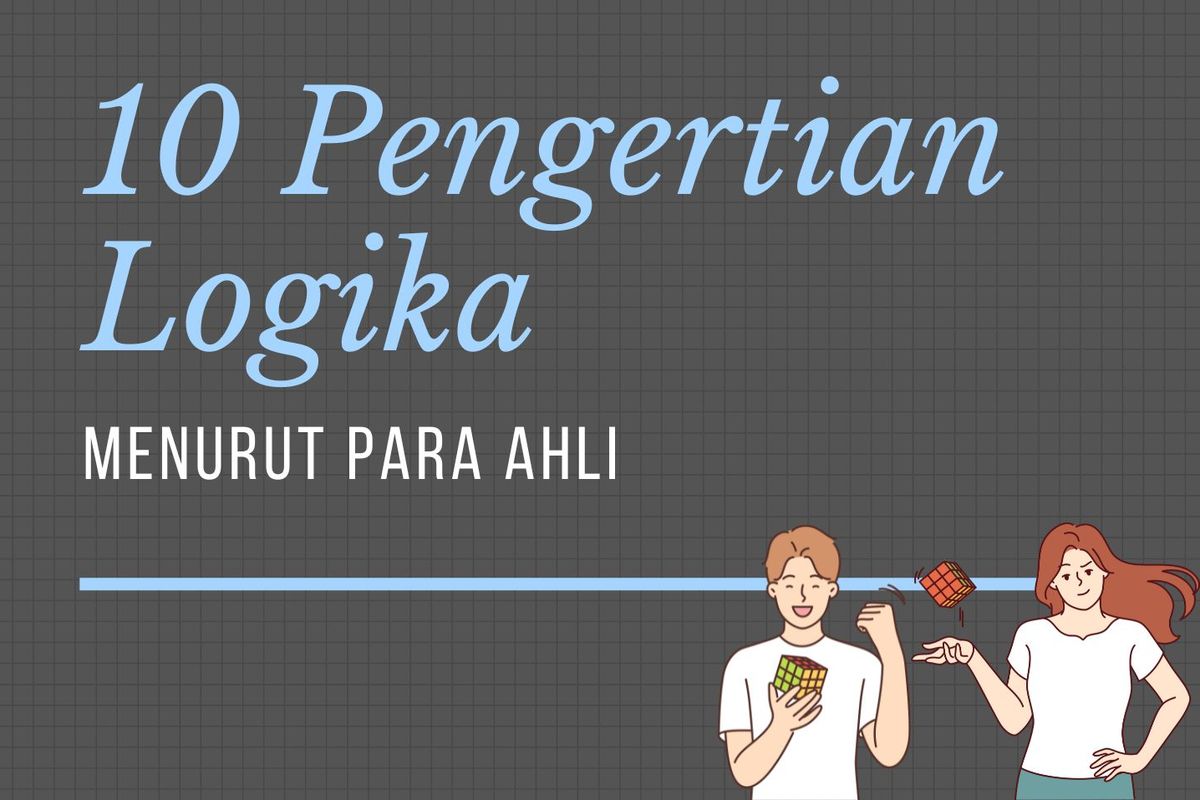 10 Pengertian Logika Menurut Para Ahli