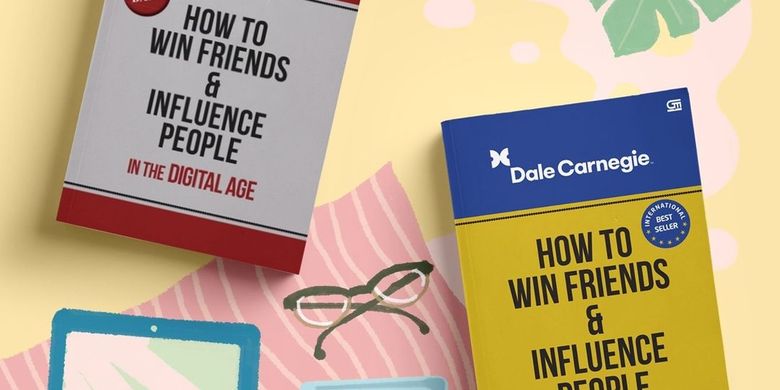 Menjalin Relasi yang Baik di Era Digital Lewat Buku How to Win Friends ... Menjalin Relasi yang Baik di Era Digital Lewat Buku How to Win Friends ...