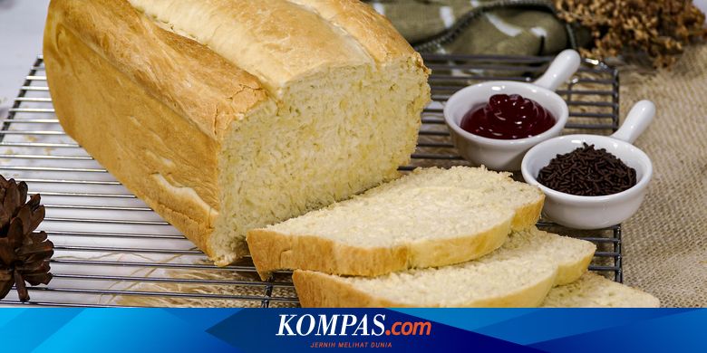 Resep Roti Tawar Bakery, Hasilnya Empuk dan Mengembang