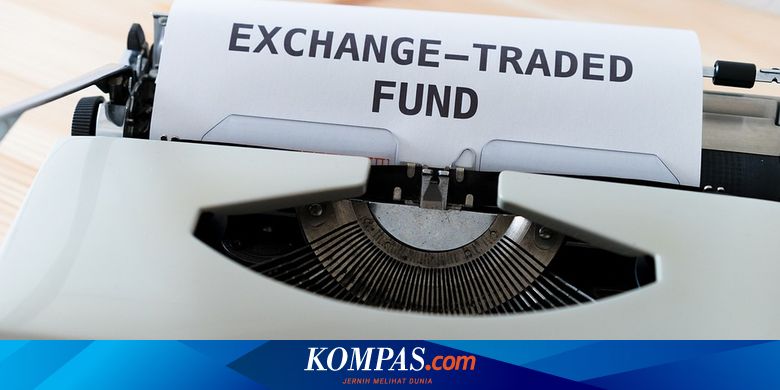 Apa Itu ETF: Definisi, Keuntungan, dan Bedanya dengan Reksadana