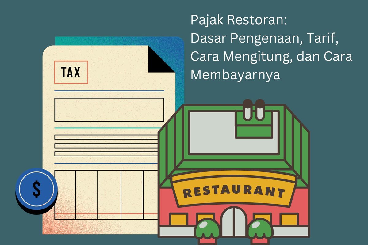 Pajak Restoran: Dasar Pengenaan, Tarif, Cara Mengitung, dan Cara ...