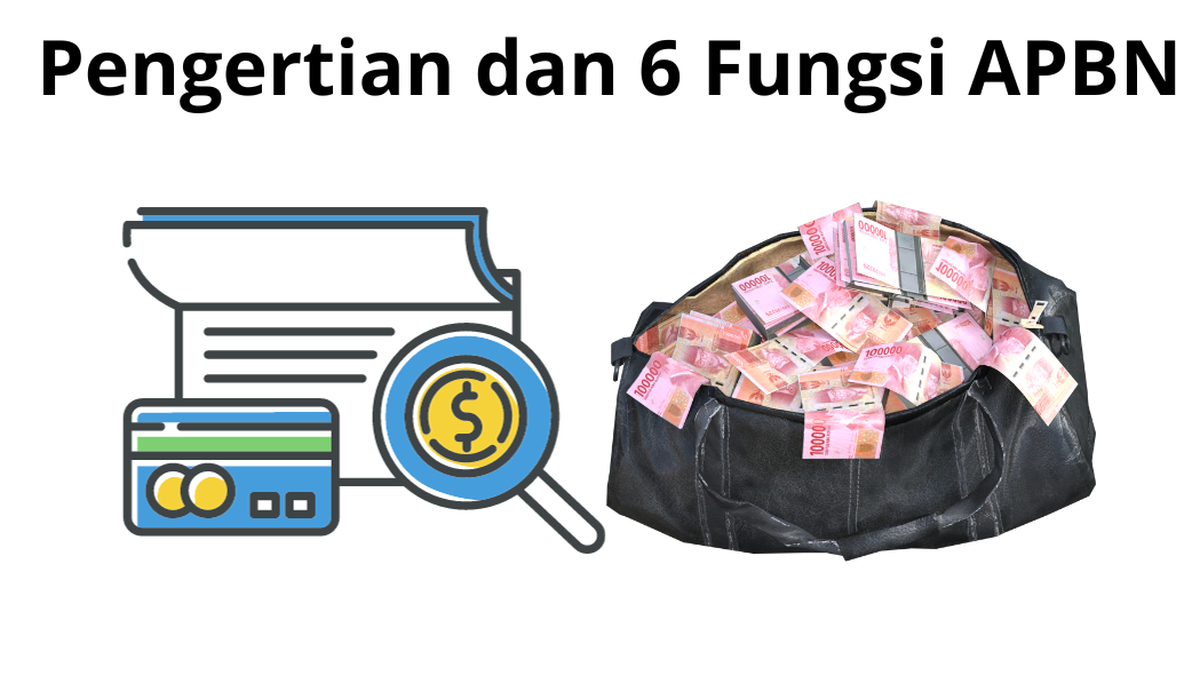 Pengertian dan 6 Fungsi APBN