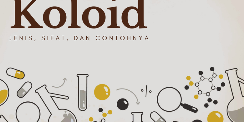 Jenis Koloid, Sifat, dan Contohnya