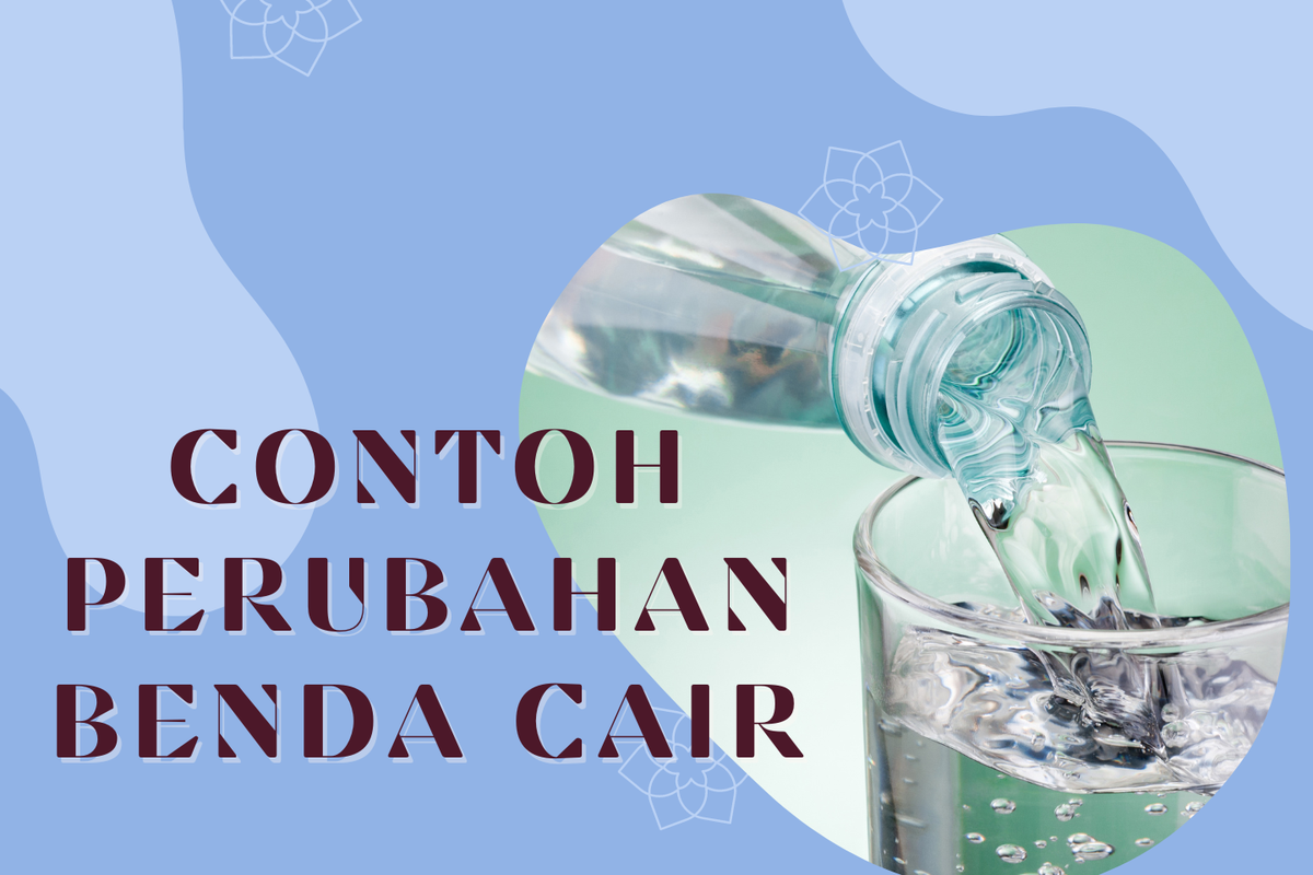 Contoh Perubahan Benda Cair