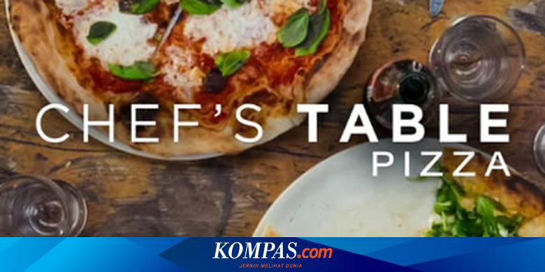 Sinopsis Chef's Table: Pizza, Kembalinya Tren Kuliner