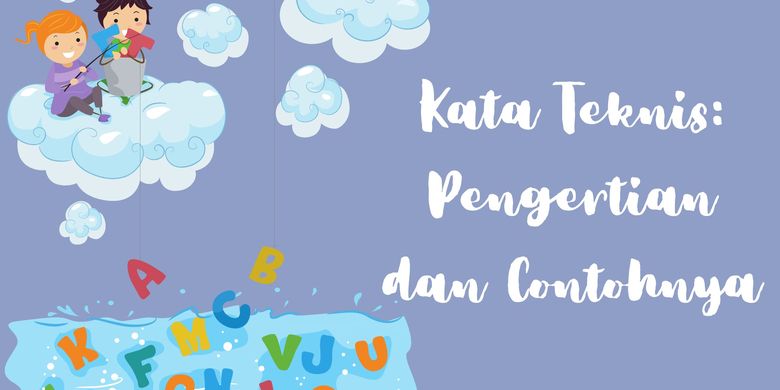 Kata Teknis: Pengertian dan Contohnya