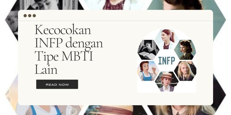 INFP Cocok dengan Siapa? Apakah Tipe Kepribadian Kamu Salah Satunya ...