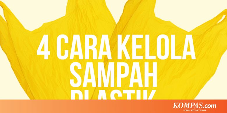 INFOGRAFIK: Selain Dibakar, 4 Cara Kelola Sampah Plastik