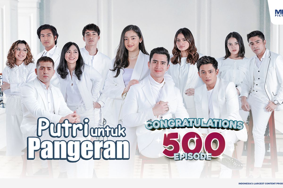 Ceritanya Terus Berkembang, Sinetron Putri untuk Pangeran Capai 500 Episode