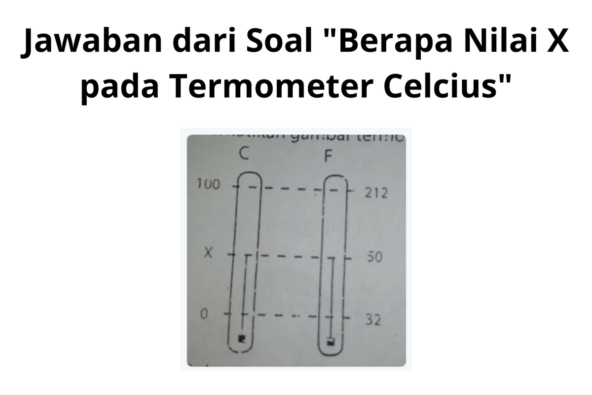 Jawaban dari Soal "Berapa Nilai X pada Termometer Celcius"