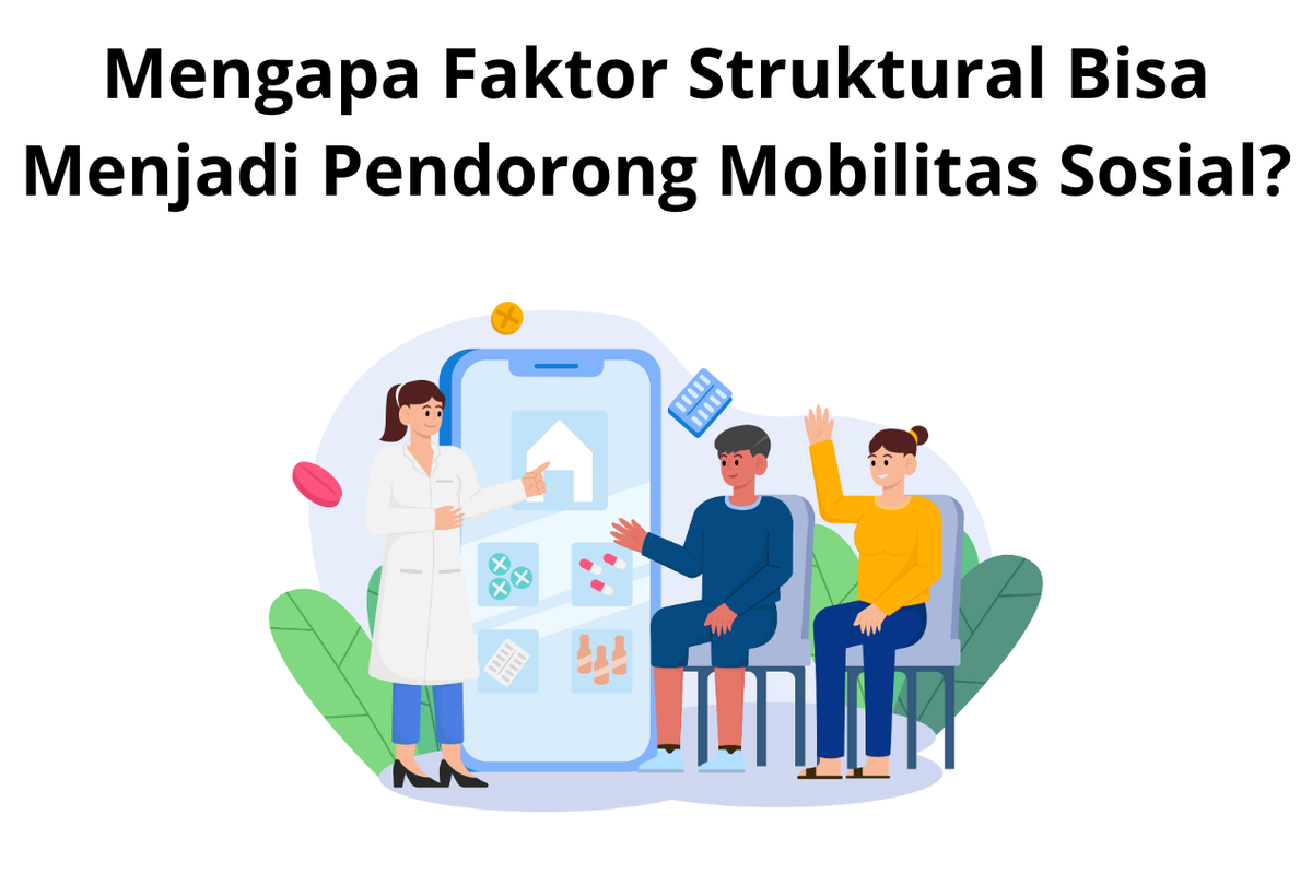 Mengapa Faktor Struktural Bisa Menjadi Pendorong Mobilitas Sosial?
