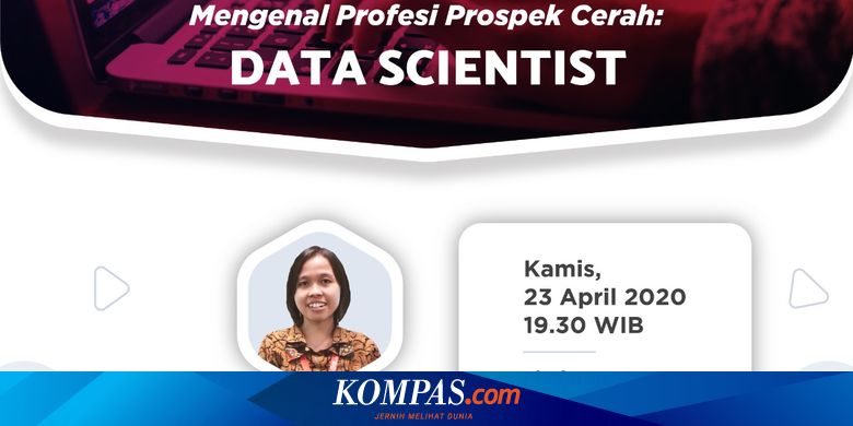 Webinar Gratis: Mengenal Prospek Cerah Profesi "Data Scientist", Ini ...