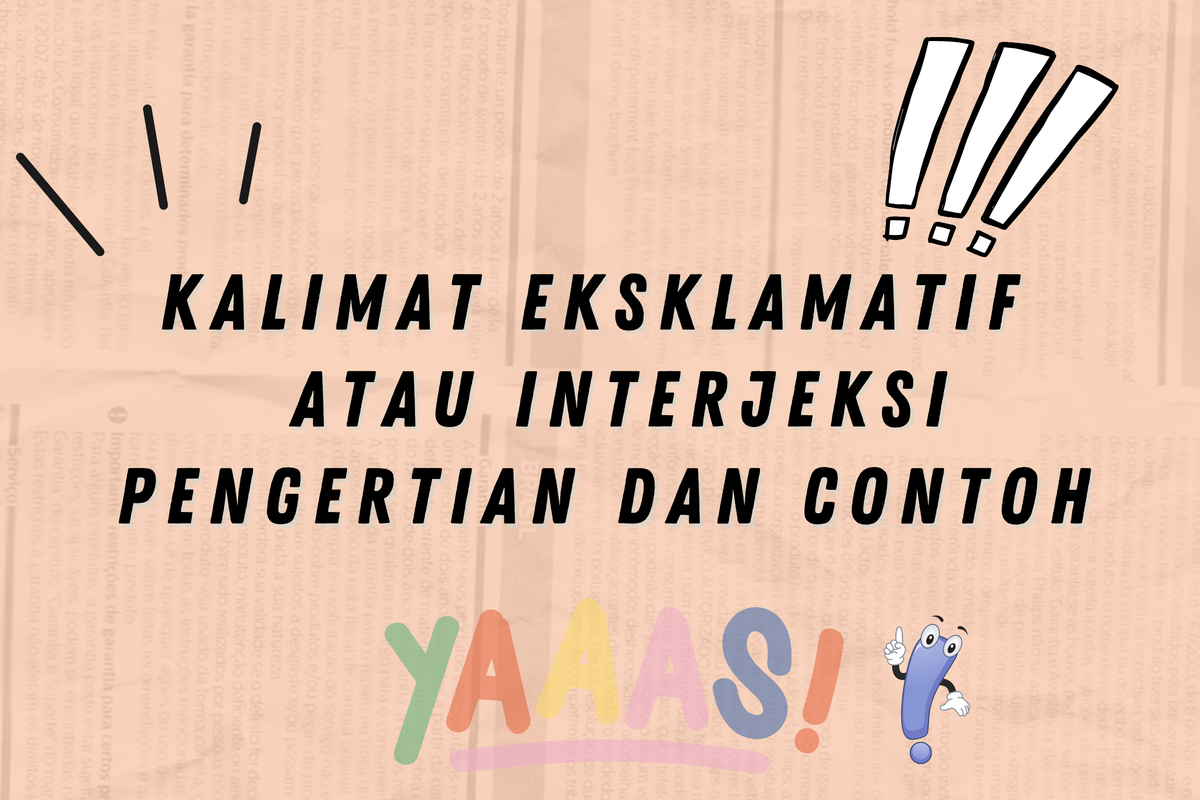 Kalimat Eksklamatif atau Interjeksi: Pengertian dan Contohnya