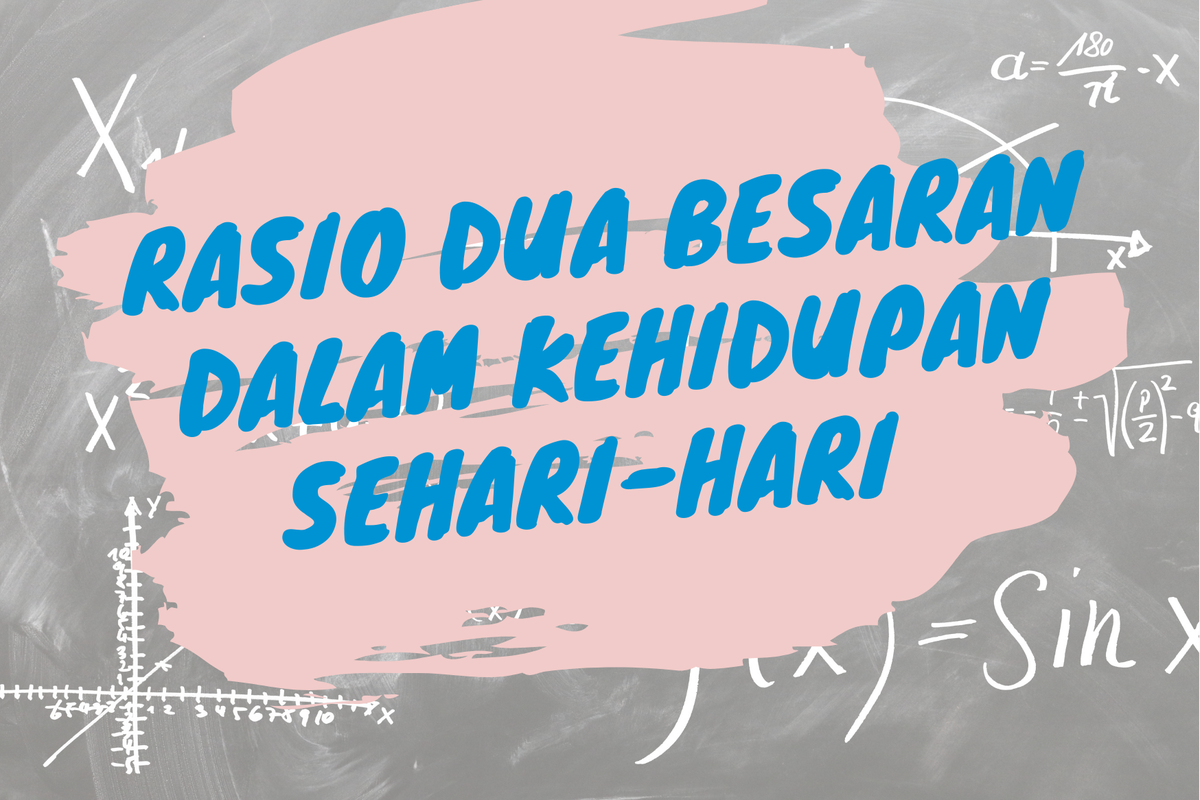 Rasio Dua Besaran dalam Kehidupan Sehari-hari