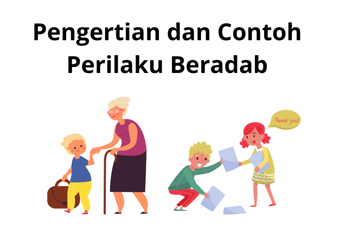 Pengertian dan Contoh Perilaku Beradab
