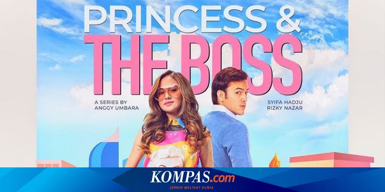 Princess and The Boss Tayang Hari Ini, Tampilkan Duet Syifa Hadju dan Rizky Nazar