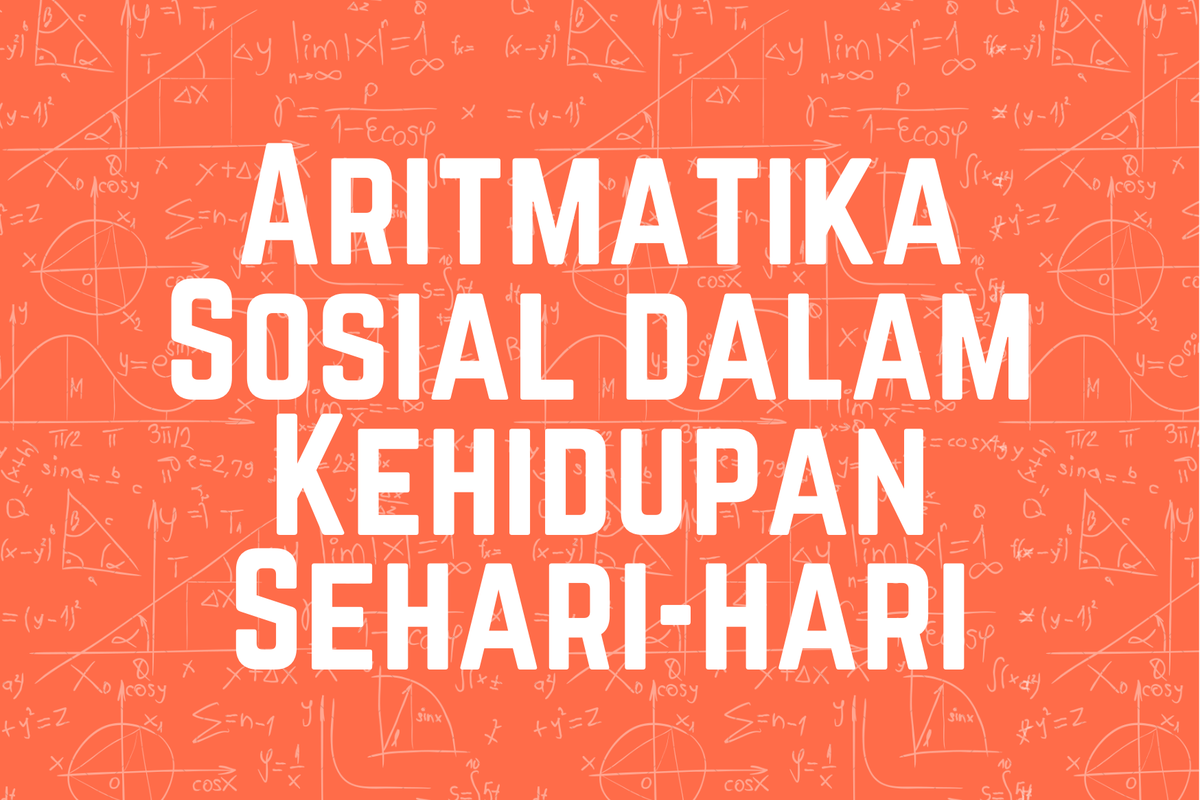 Aritmatika Sosial dalam Kehidupan Sehari-hari
