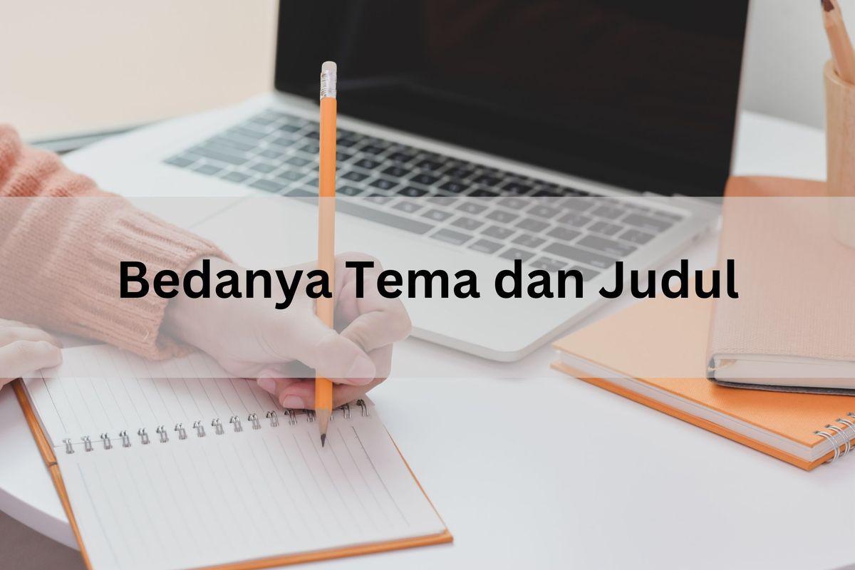 Bedanya Tema dan Judul
