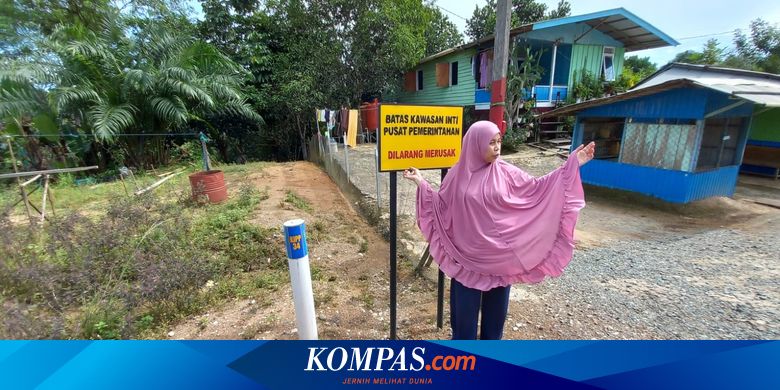 Kecewa karena Harga Ganti Rugi Lahan IKN, Warga Sebut Tak Cukup Beli ...