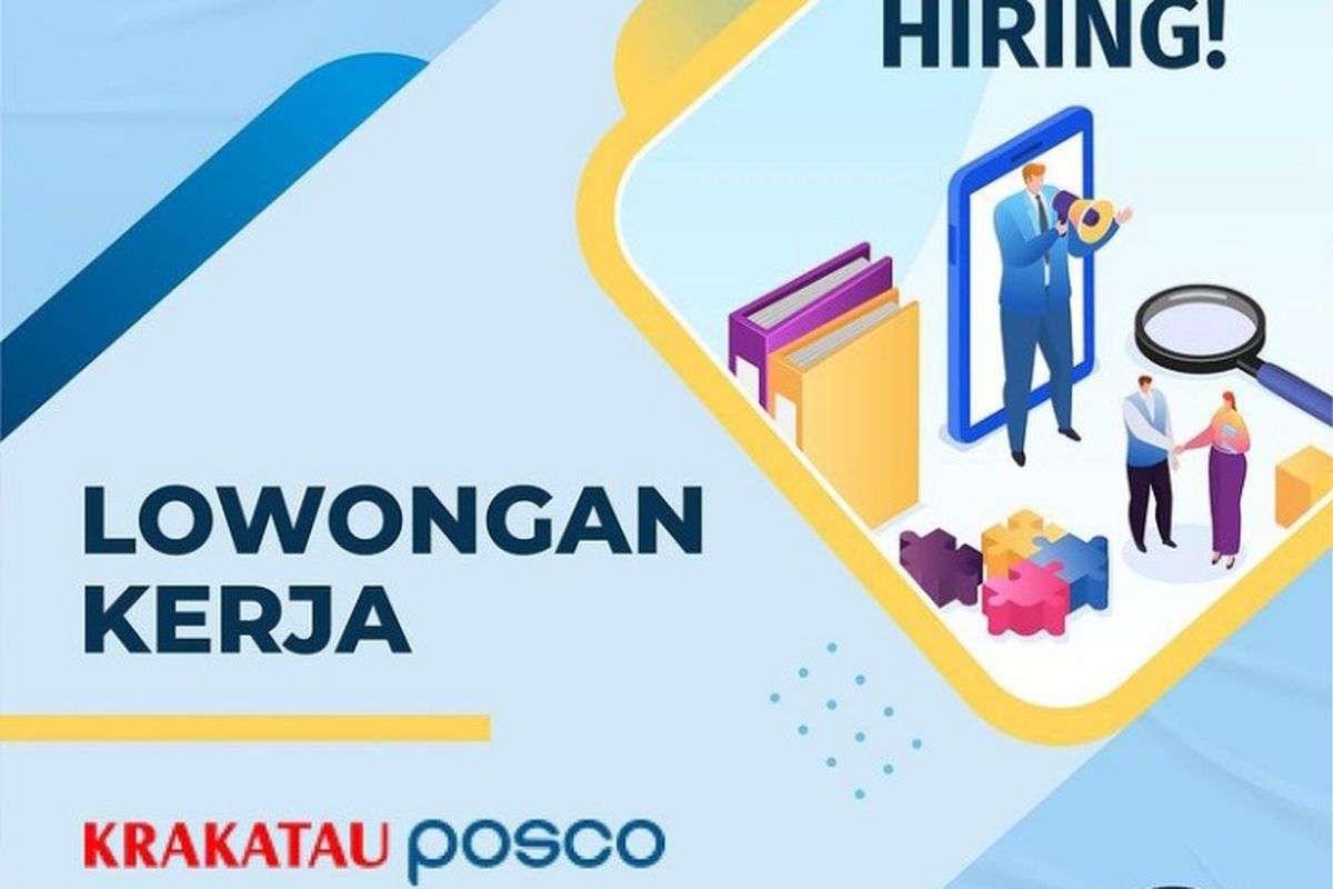 Lowongan Kerja Krakatau Posco, Ini Persyaratan dan Cara Mendaftarnya