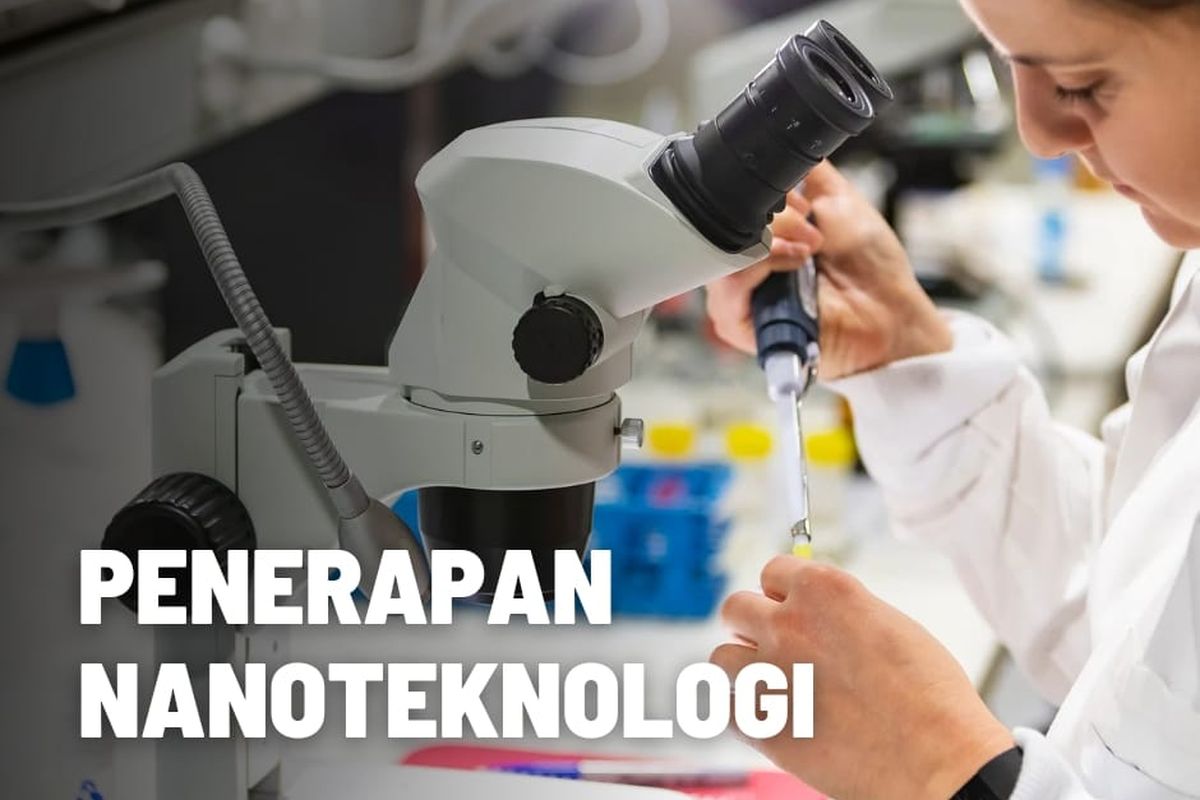 Penerapan Nanoteknologi di Berbagai Bidang