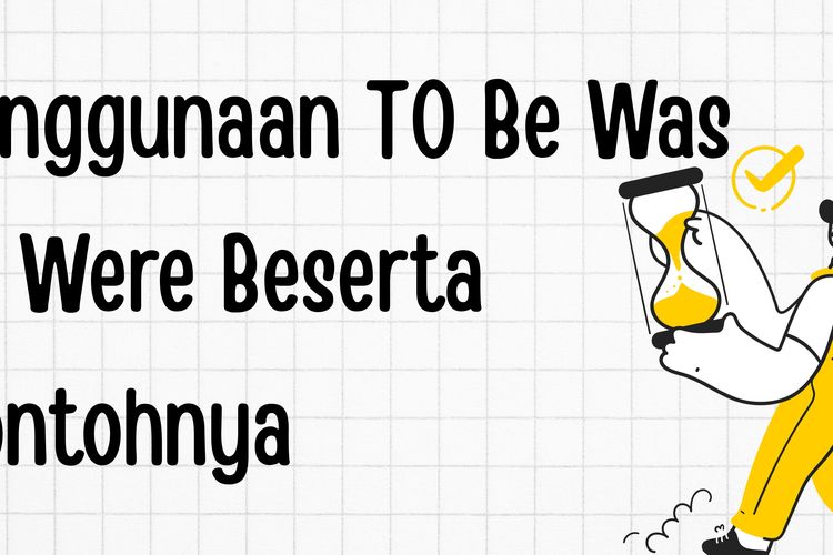 Penggunaan To Be Was dan Were Beserta Contohnya