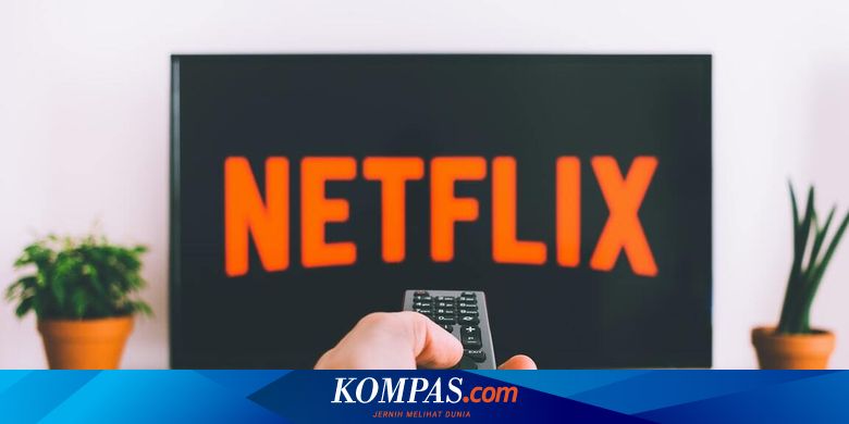 Daftar Harga Paket Netflix dan Cara Berlangganan