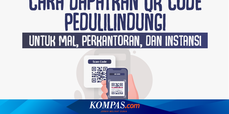 INFOGRAFIK: Cara Dapatkan QR Code PeduliLindungi untuk Tempat Umum