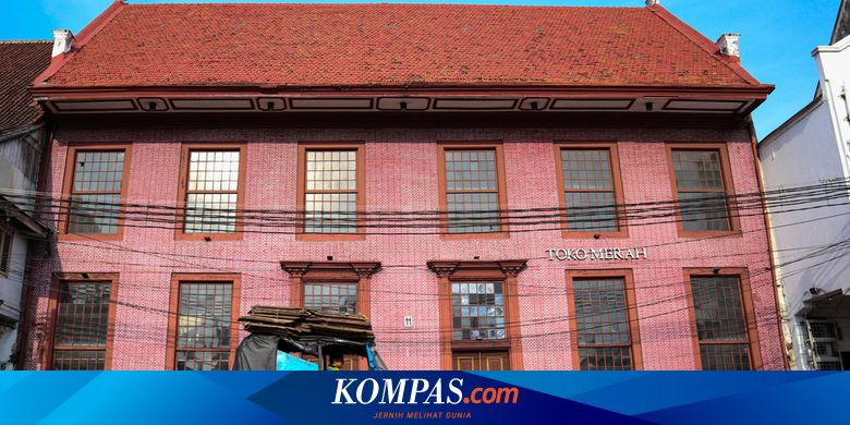 Toko Merah di Kota Tua, dari Kediaman Pejabat VOC hingga Landmark ...