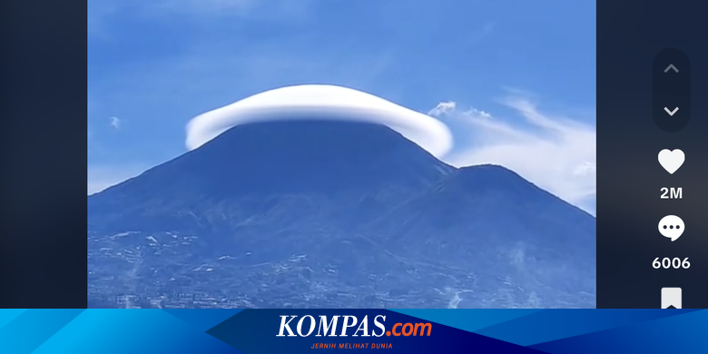 Ramai soal Awan Bertopi di Puncak Gunung Sindoro Disebut Tanda Adanya ...