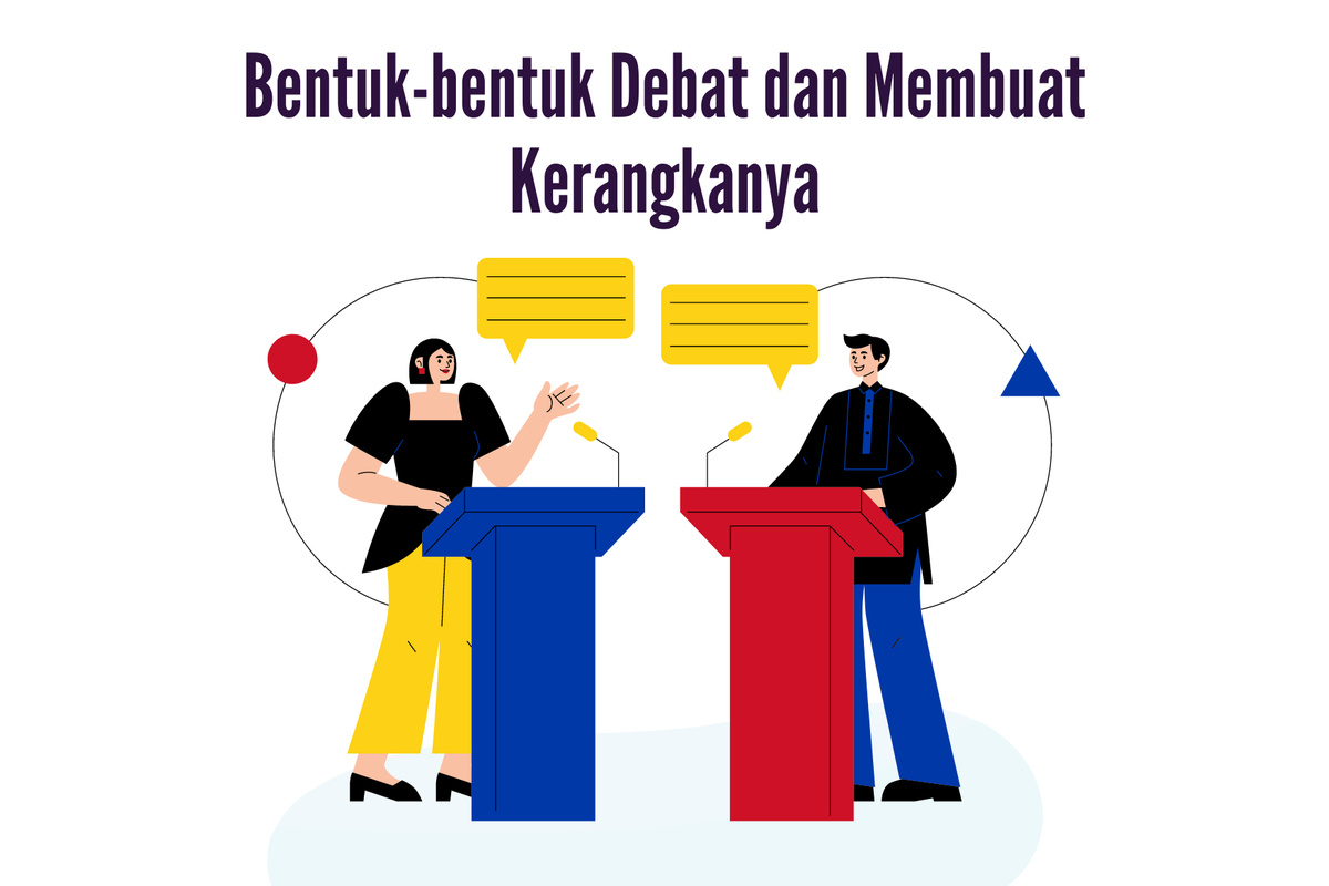 Bentuk-bentuk Debat dan Membuat Kerangkanya Halaman all - Kompas.com