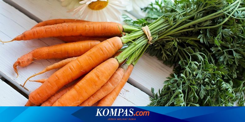 5 Alasan Harus Sering Makan Wortel, Sayuran yang Kaya Manfaat