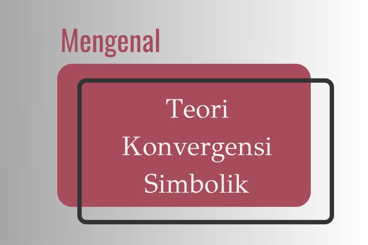 Mengenal Teori Konvergensi Simbolik