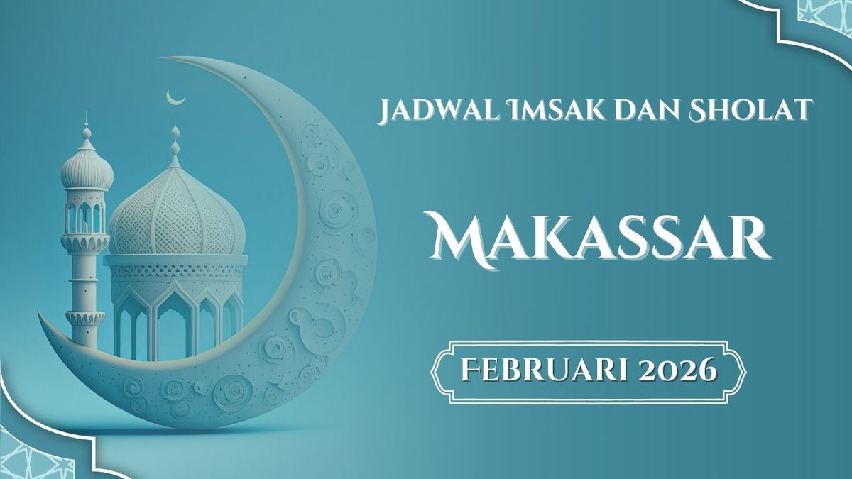 Jadwal Imsak dan Sholat di Makassar Hari Ini Februari 2026