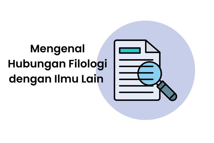 Mengenal Hubungan Filologi dengan Ilmu Lain