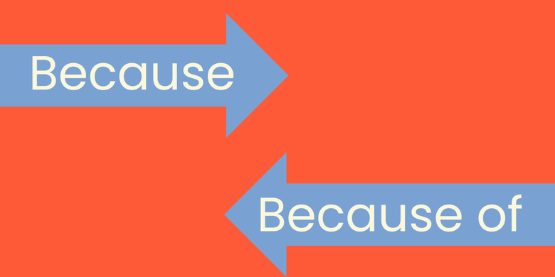 Penggunaan Because dan Because Of dalam Bahasa Inggris