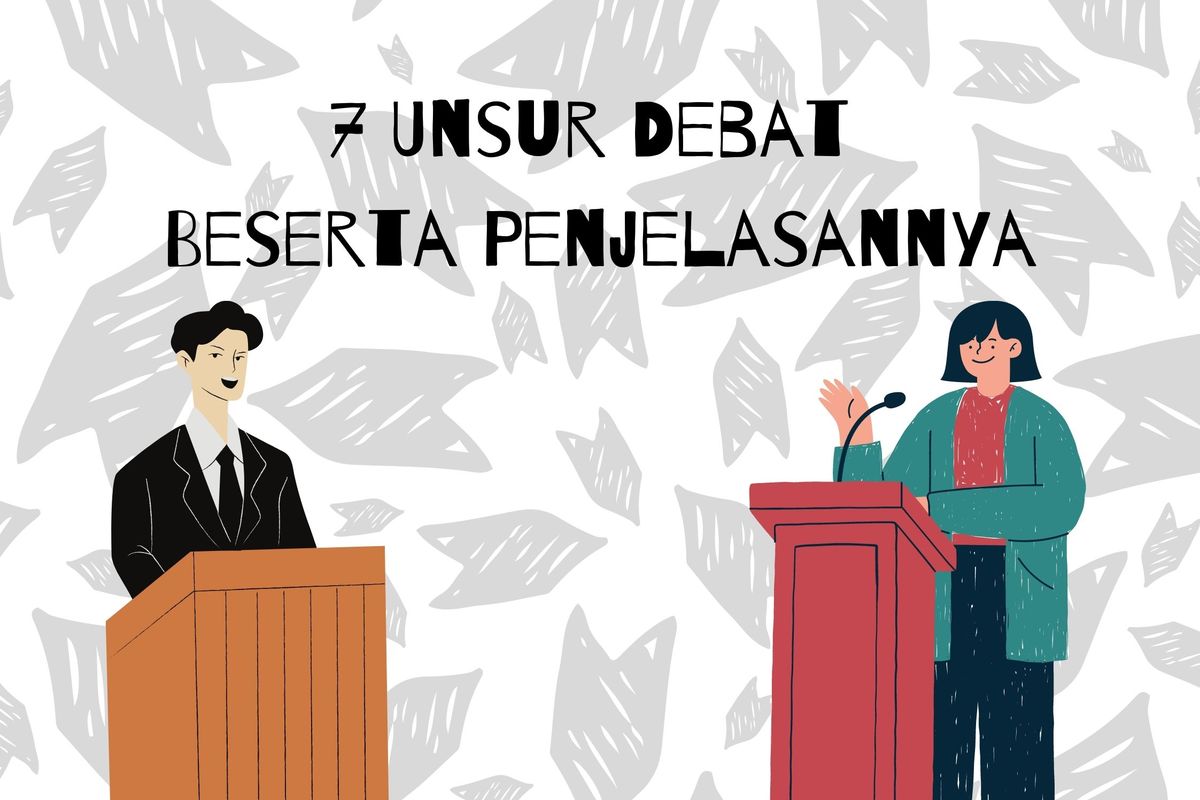 7 Unsur Debat Beserta Penjelasannya