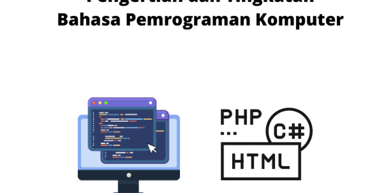 Pengertian dan Tingkatan Bahasa Pemrograman Komputer