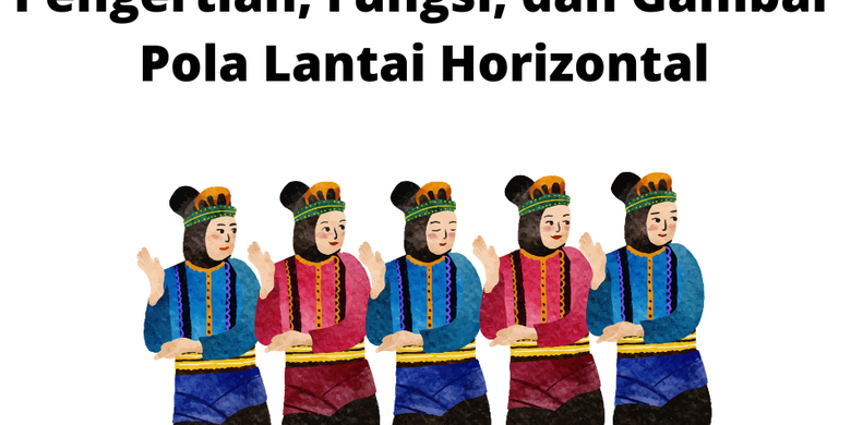Pengertian, Fungsi, dan Gambar Pola Lantai Horizontal Halaman all ...