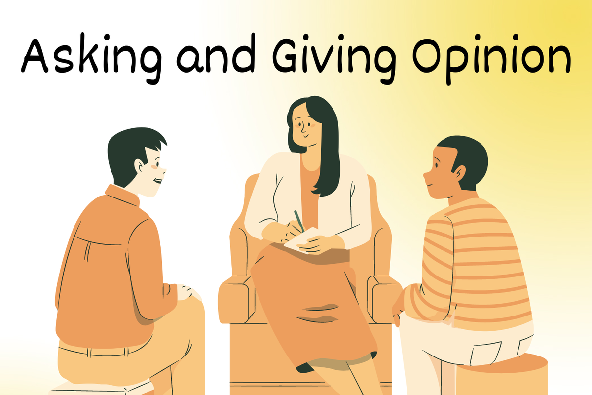 Contoh Kalimat Asking and Giving Opinion