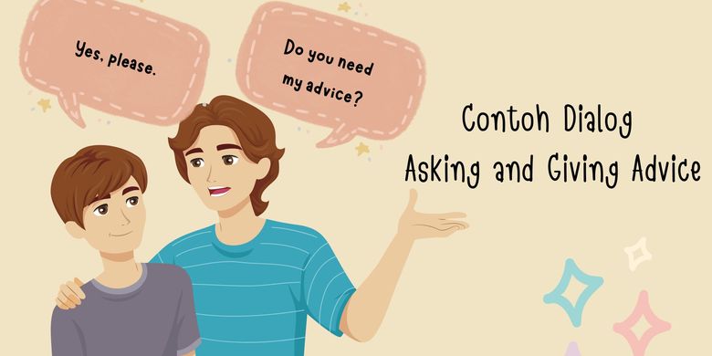Contoh Dialog Asking and Giving Advice