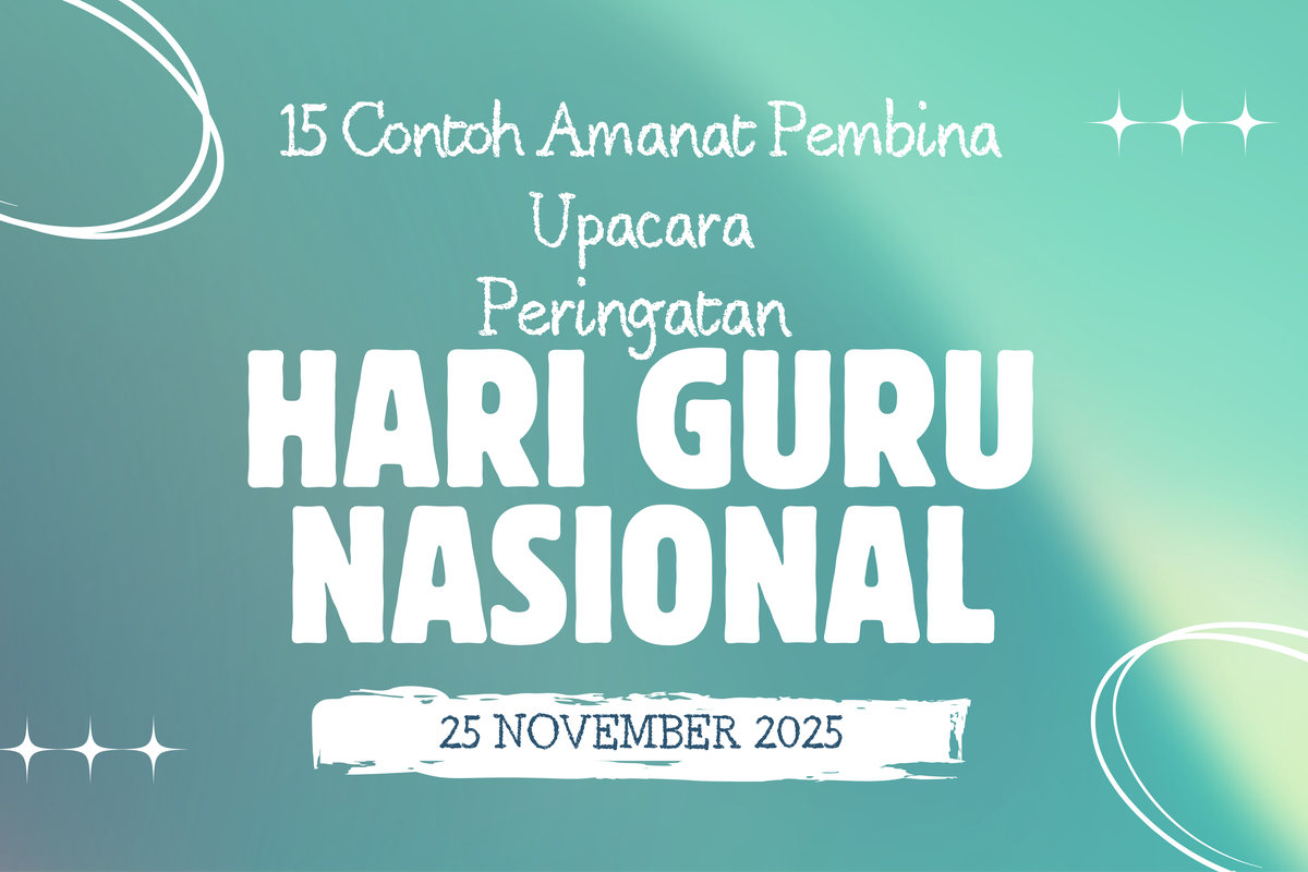15 Contoh Amanat Pembina Upacara Hari Guru Nasional 2025