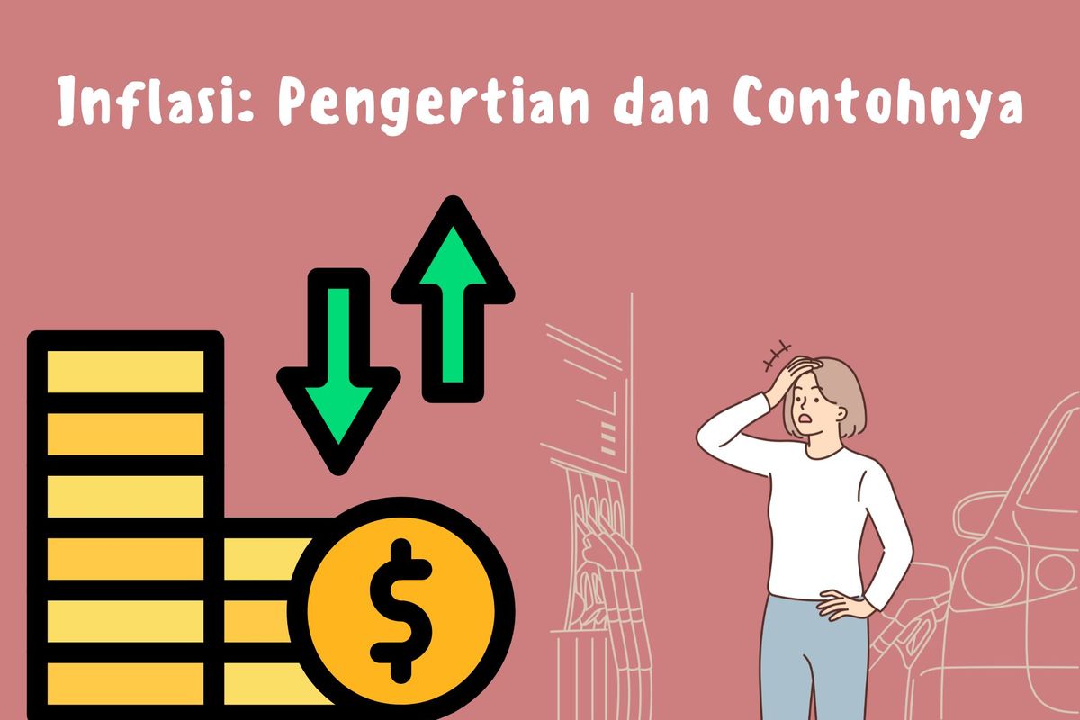 Inflasi: Pengertian dan Contohnya