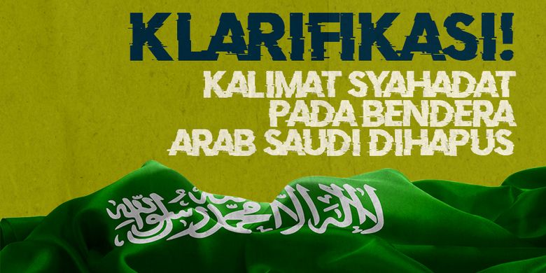 INFOGRAFIK: Klarifikasi Dihapusnya Syahadat di Bendera Arab Saudi