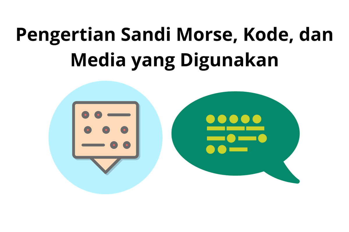 Pengertian Sandi Morse, Kode, dan Media yang Digunakan