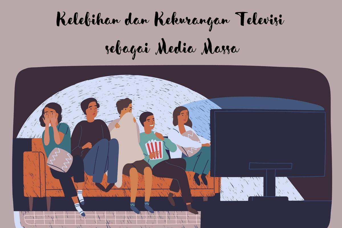 Kelebihan dan Kekurangan Televisi sebagai Media Massa