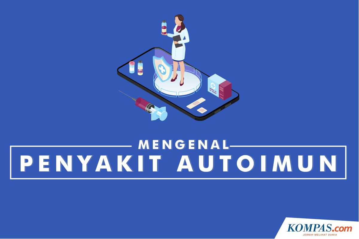 Mengenal Berbagai Hal Tentang Penyakit Autoimun