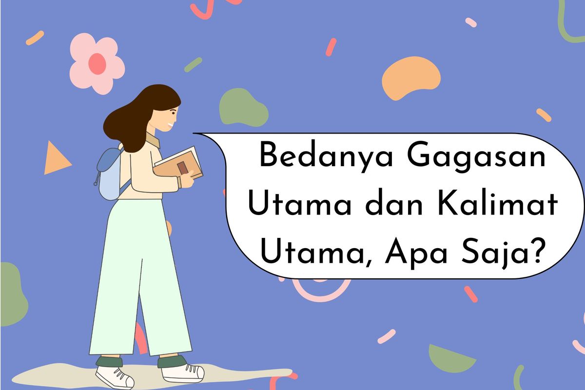 Bedanya Gagasan Utama dan Kalimat Utama, Apa Saja?